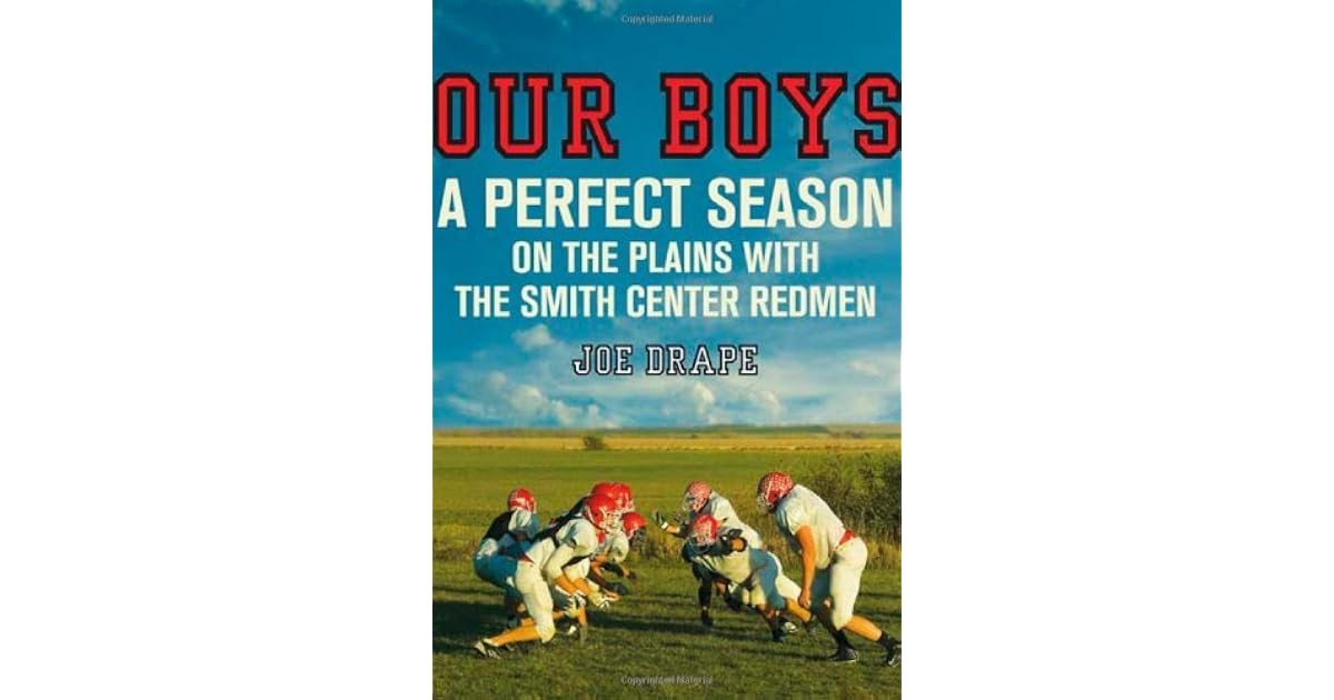 Our Boys: A Perfect Season on the Plains with the Smith Center Redmen ...