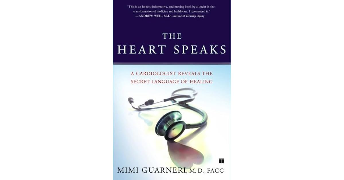 The Heart Speaks: A Cardiologist Reveals the Secret Language of Healing ...