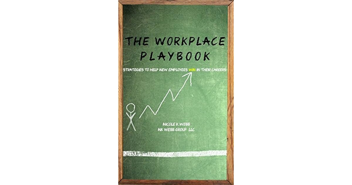The Workplace Playbook: Strategies To Help New Employees Win In Their ...