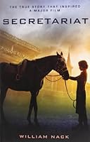 Secretariat: The Making of a Champion by William Nack
