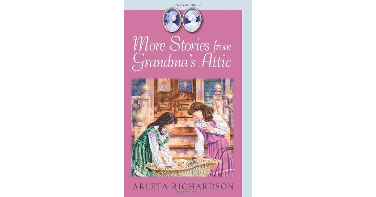 More Stories from Grandma's Attic by Arleta Richardson