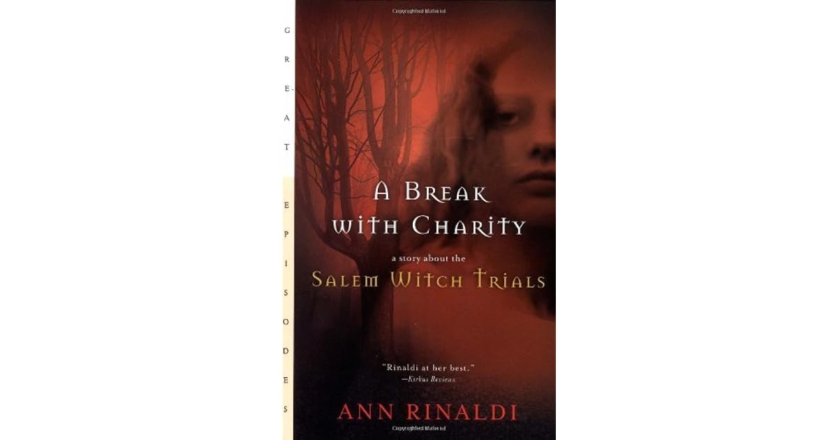 A Break with Charity: A Story about the Salem Witch Trials by Ann Rinaldi