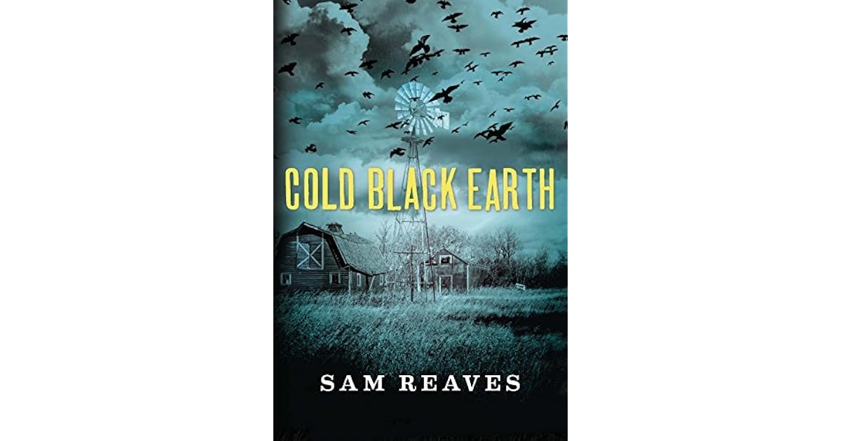 Cold Black Earth by Sam Reaves