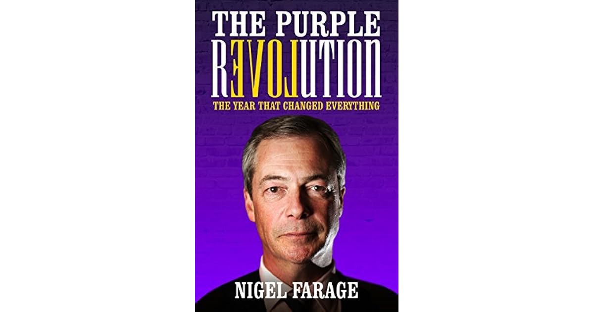 The Purple Revolution: The Year That Changed Everything by Nigel Farage