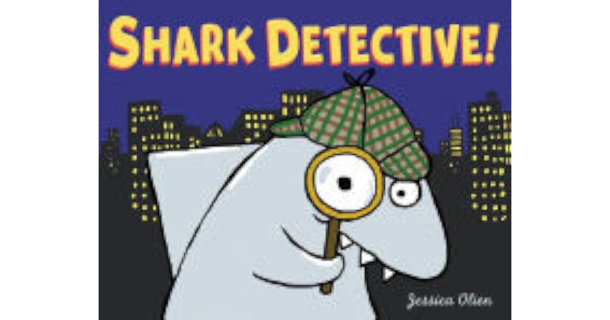 Shark Detective! by Jessica Olien