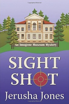 Sight Shot (Imogene Museum Mystery #3) by Jerusha Jones