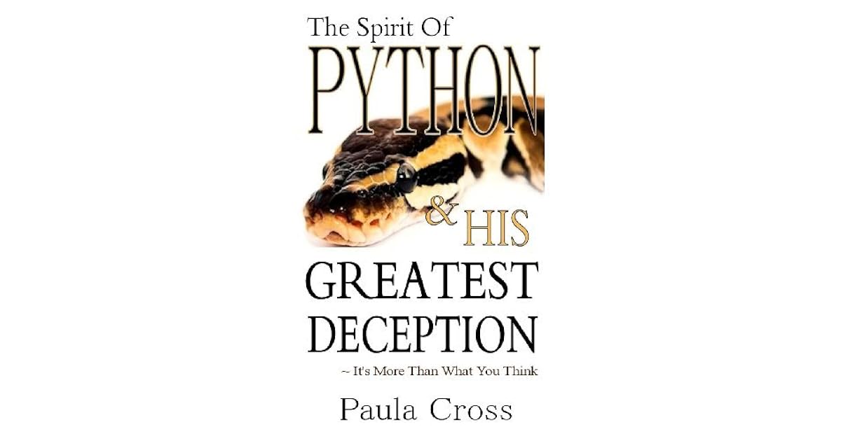 The Spirit Of Python & His Greatest Deception by Paula Cross