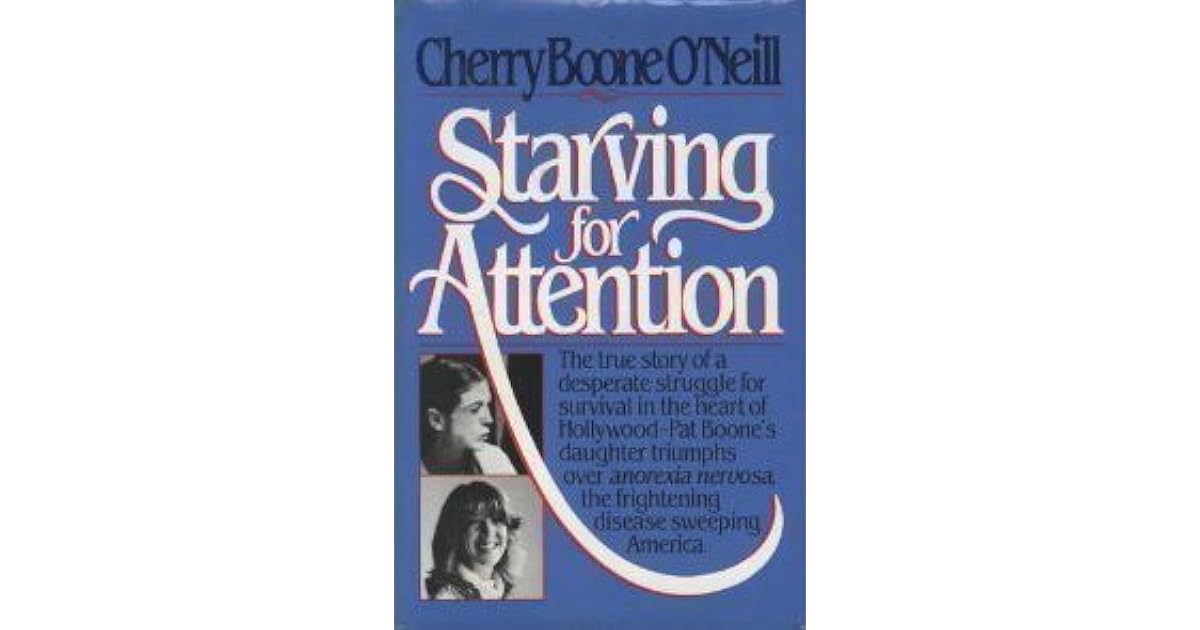 Starving for Attention by Cherry Boone O'Neill