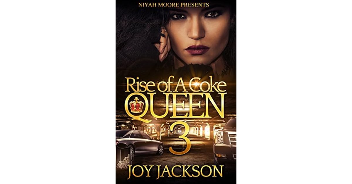 Rise of a Coke Queen 3 by Joy Jackson