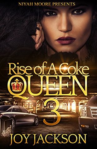 Rise of a Coke Queen 3 by Joy Jackson