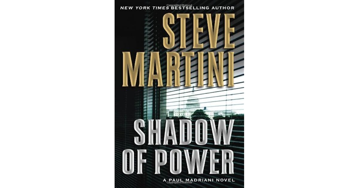 Shadow of Power (Paul Madriani, #9) by Steve Martini
