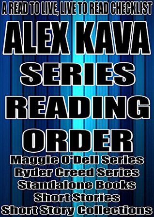 ALEX KAVA: SERIES READING ORDER: A READ TO LIVE, LIVE TO READ CHECKLIST ...