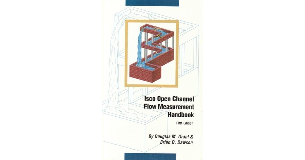 Isco Open Channel Flow Measurement Handbook Fifth Edition by Douglas M ...