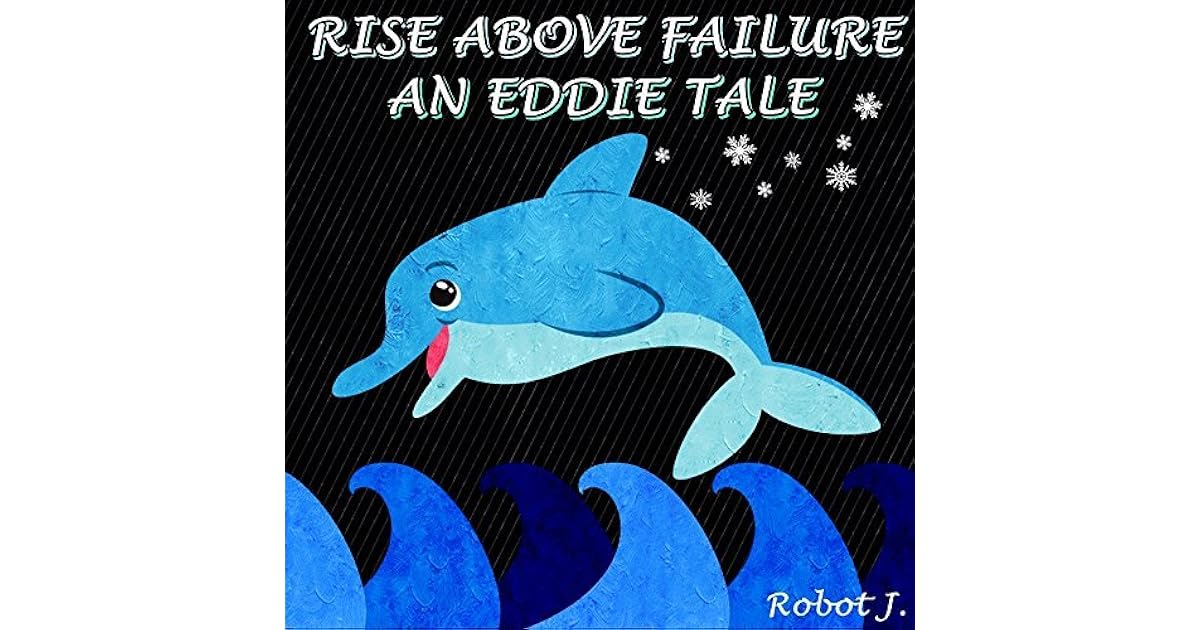 Books for Kids: Rise Above Failure : An Eddie Tale (Helping Children ...