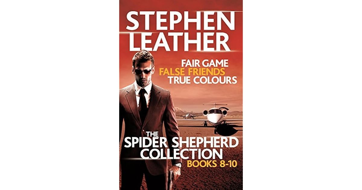 The Spider Shepherd Collection 8-10: Fair Game, False Friends, True ...