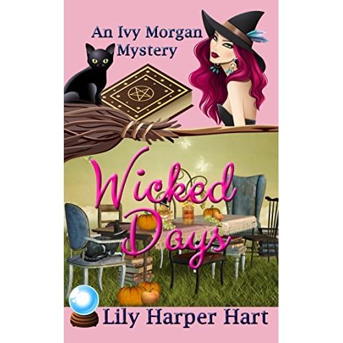 Wicked Days (An Ivy Morgan Mystery #1) by Lily Harper Hart — Reviews ...