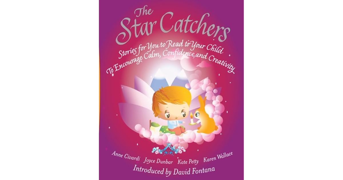 The Star Catchers: Stories for You to Read to Your Child To Encourage ...