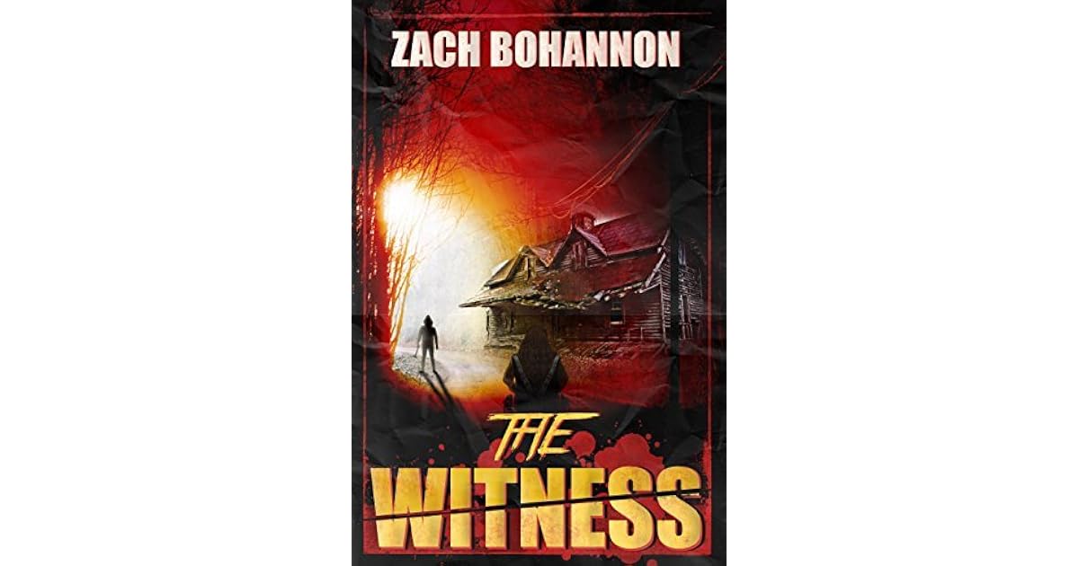 The Witness: Slasher Horror by Zach Bohannon