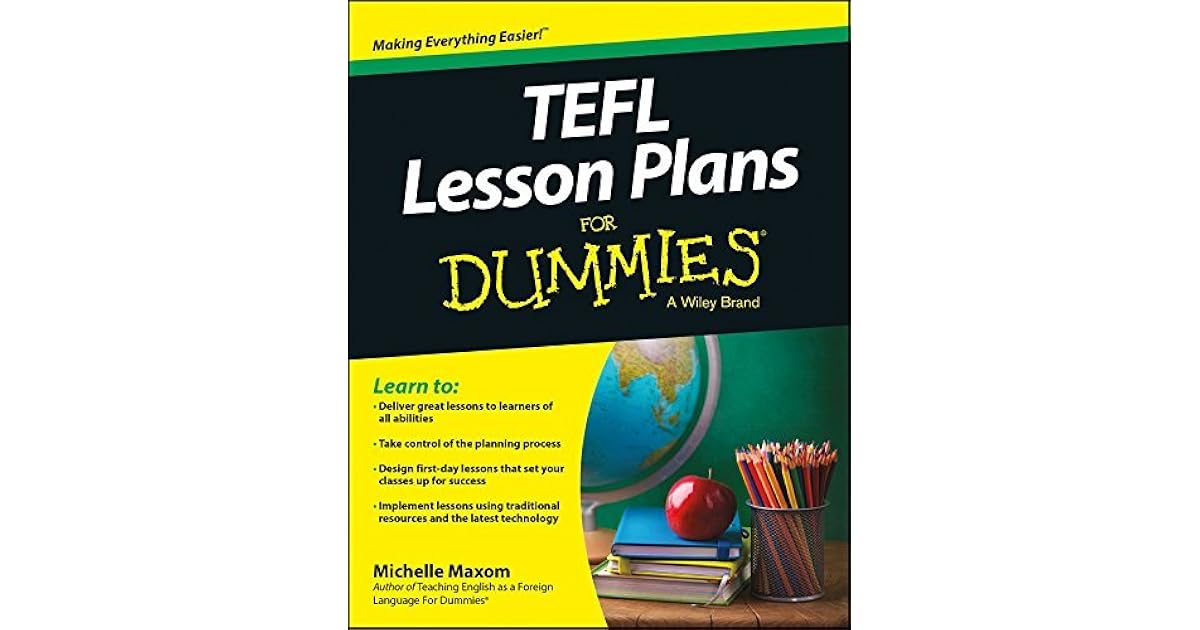 TEFL Lesson Plans For Dummies by Michelle M. Maxom