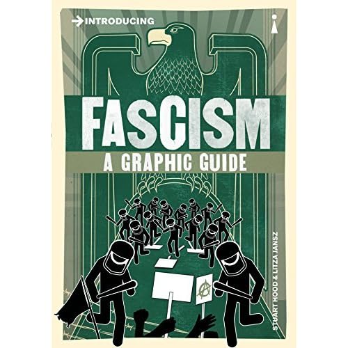 Introducing Fascism: A Graphic Guide by Stuart Hood — Reviews ...