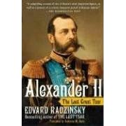 Alexander II: The Last Great Tsar by Edvard Radzinsky — Reviews ...