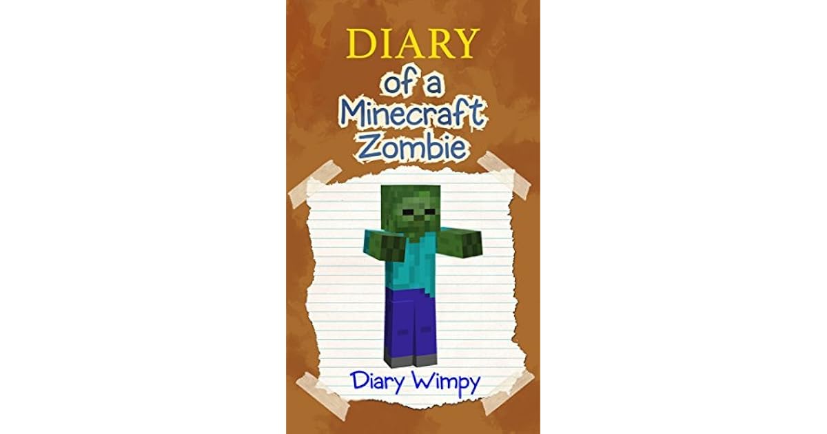 Minecraft: Diary of a Minecraft Zombie by Diary Wimpy