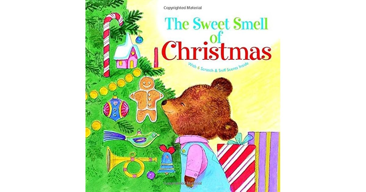 The Sweet Smell of Christmas by Patricia M. Scarry