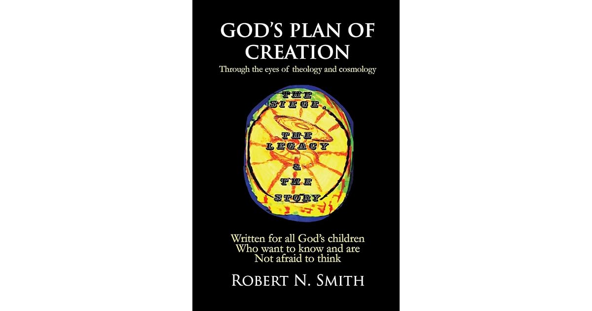 God’s Plan of Creation: Written for All God’s Children Who Want to Know ...