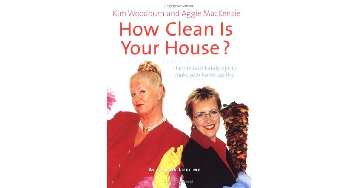 How Clean Is Your House? by Aggie MacKenzie