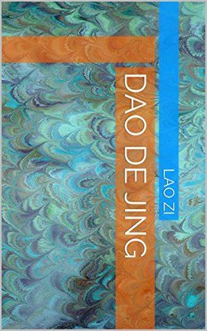 Dao De Jing by Lao Tzu