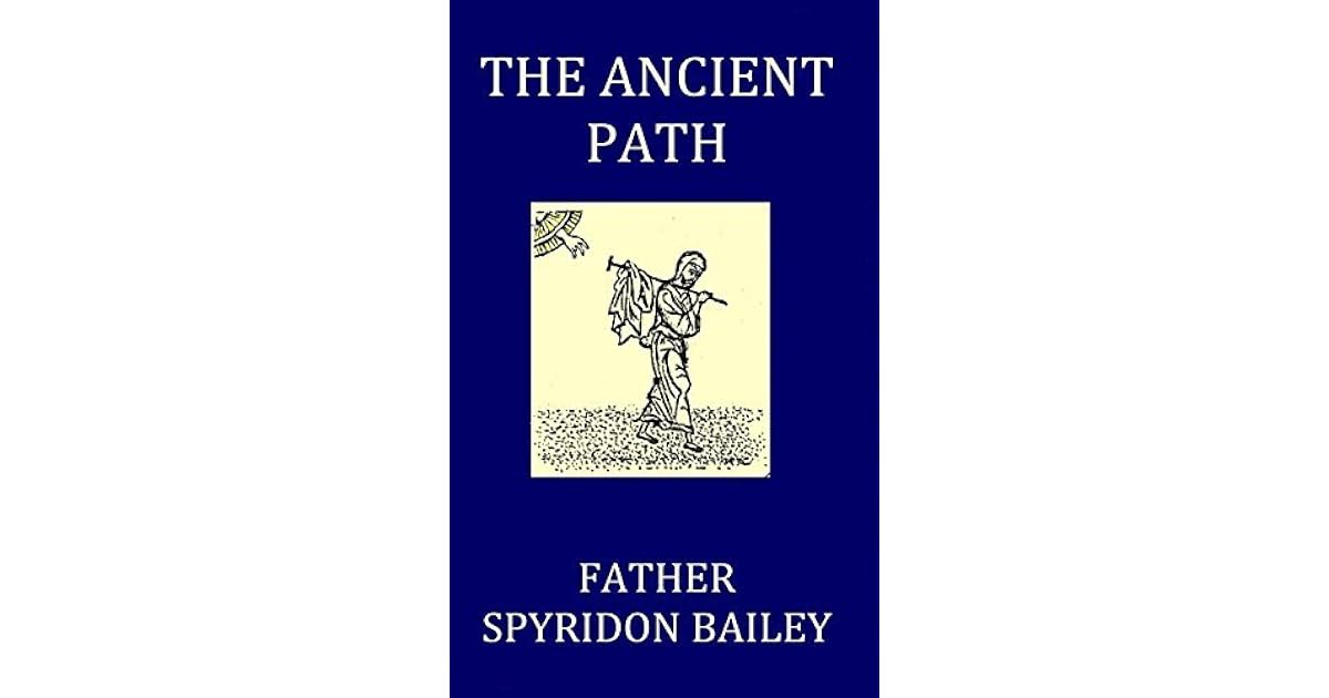 The Ancient Path by Spyridon Bailey