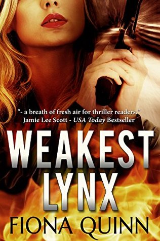 Weakest Lynx (Lynx #1) by Fiona Quinn