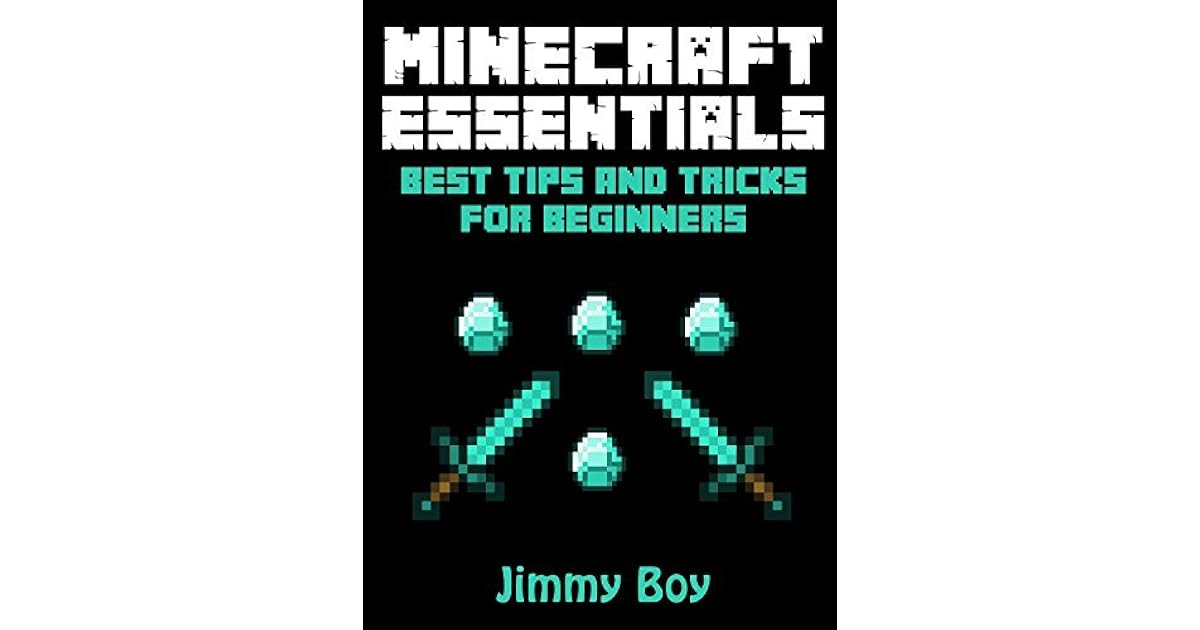 MINECRAFT: Best Tips and Tricks for Beginners (Unofficial Minecraft ...