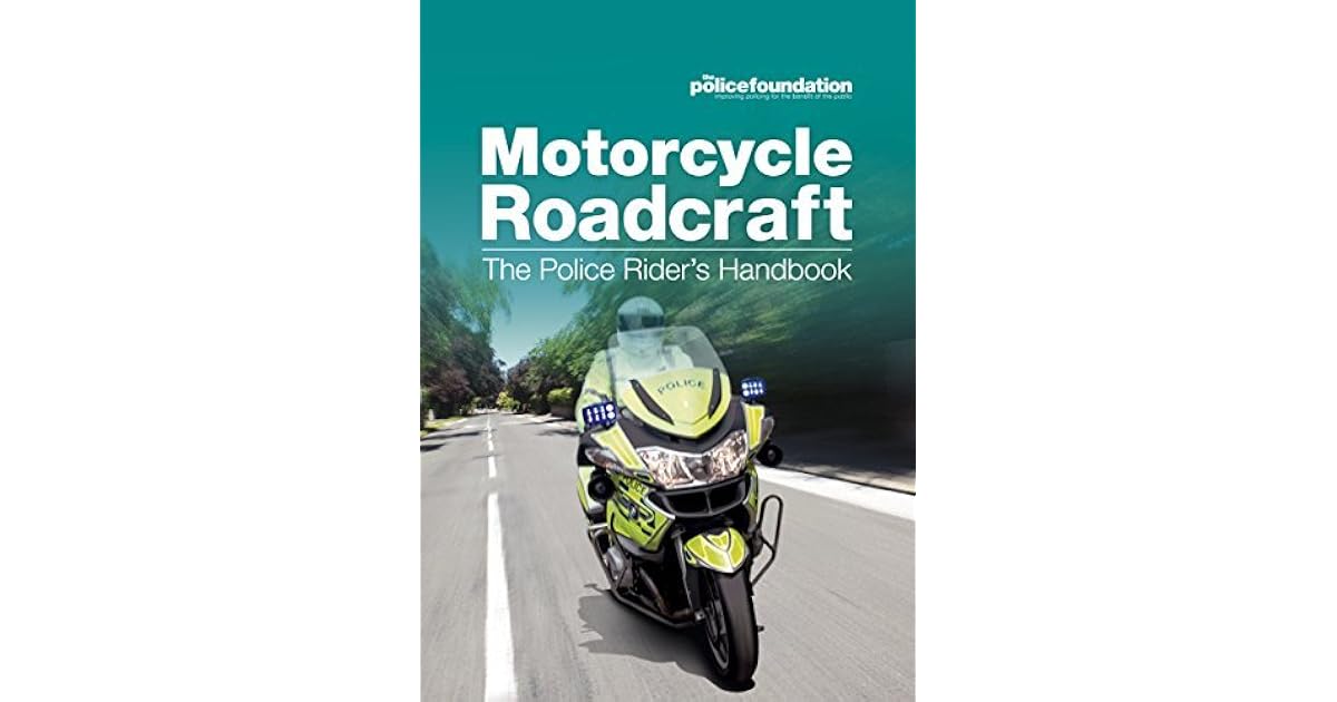 Motorcycle Roadcraft - The Police Rider's Handbook by The Police Foundation