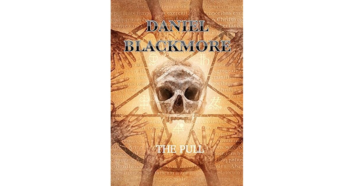 The Pull - Book 1 by Daniel Blackmore