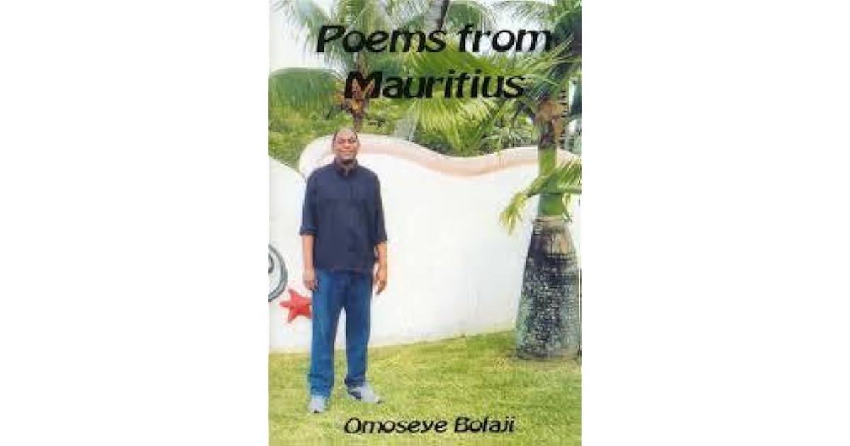 Poems from Mauritius by Omoseye Bolaji