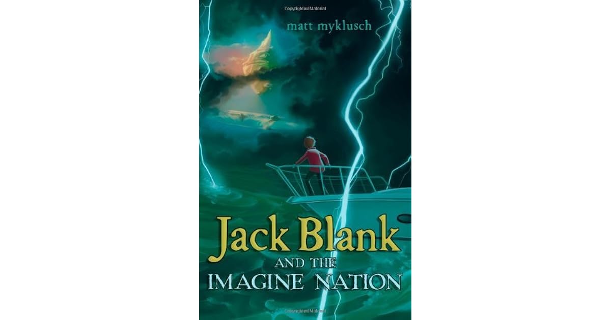 Jack Blank and the Imagine Nation by Matt Myklusch