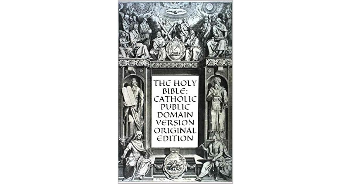 The Holy Bible: Catholic Public Domain Version Original Edition by ...