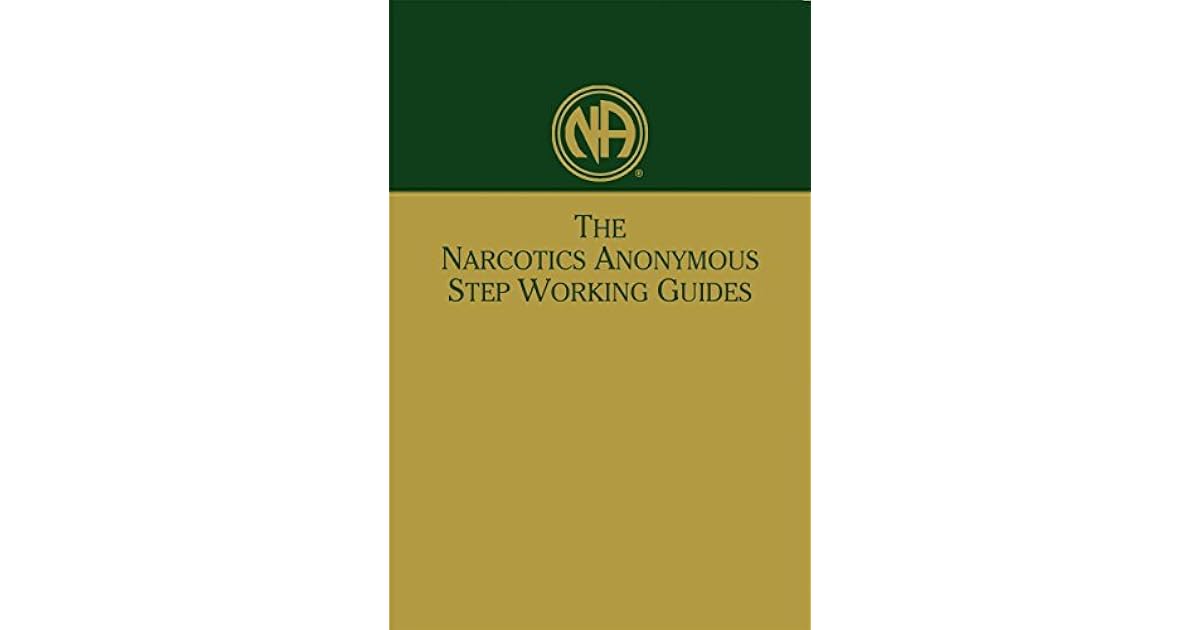 NA Step Working Guides by Narcotics Anonymous