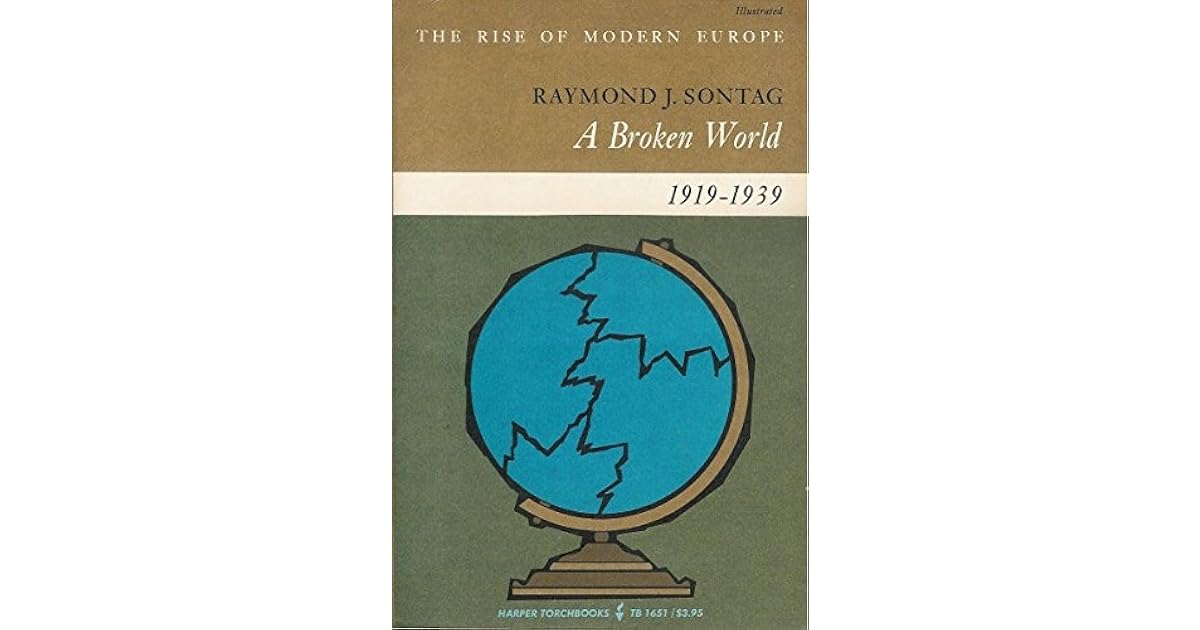 A Broken World, 1919-1939 by Raymond James Sontag
