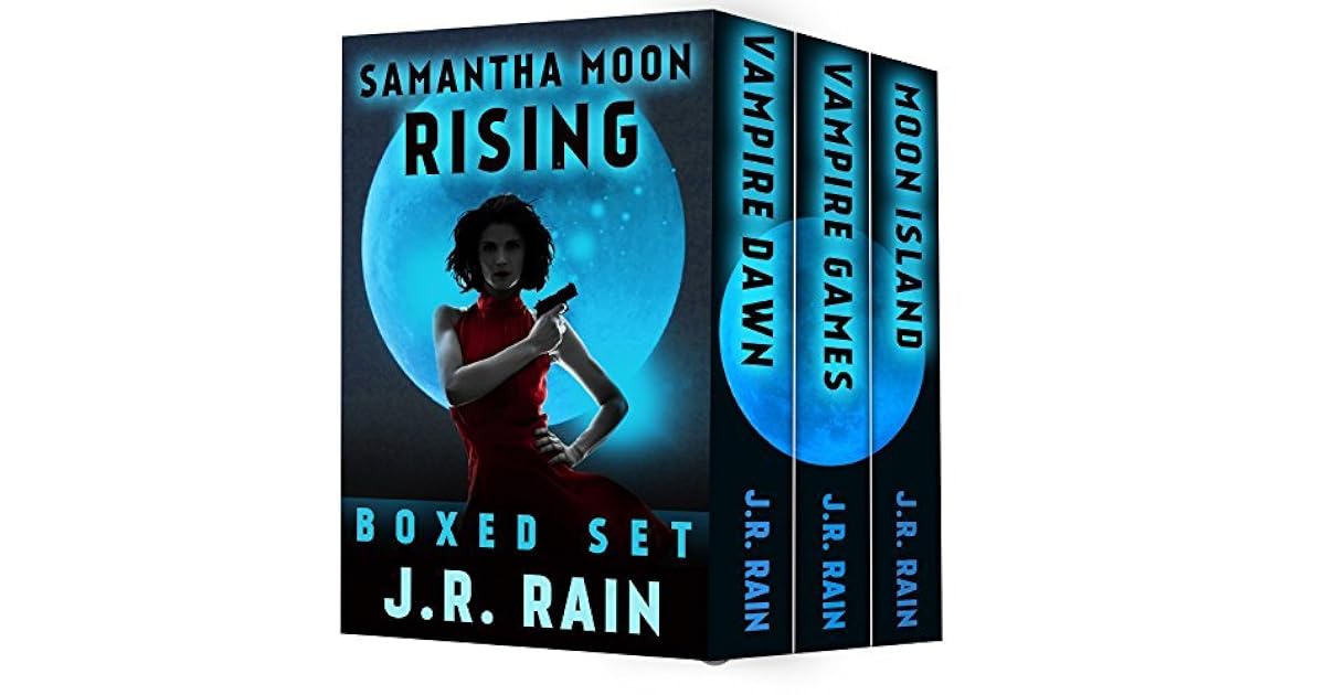 Samantha Moon Rising (Vampire for Hire #5-7) by J.R. Rain