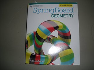 SpringBoard Geometry Teacher Edition Texas Edition by CollegeBoard