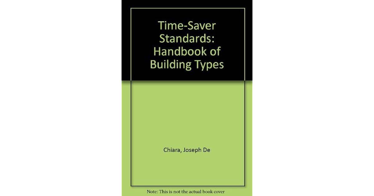 Time-Saver Standards for Building Types by John Hancock Callender