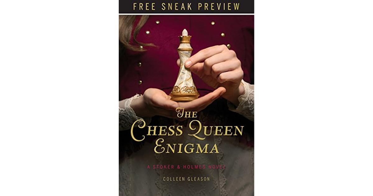 The Chess Queen Enigma (Sneak Preview): A Stoker & Holmes Novel by ...