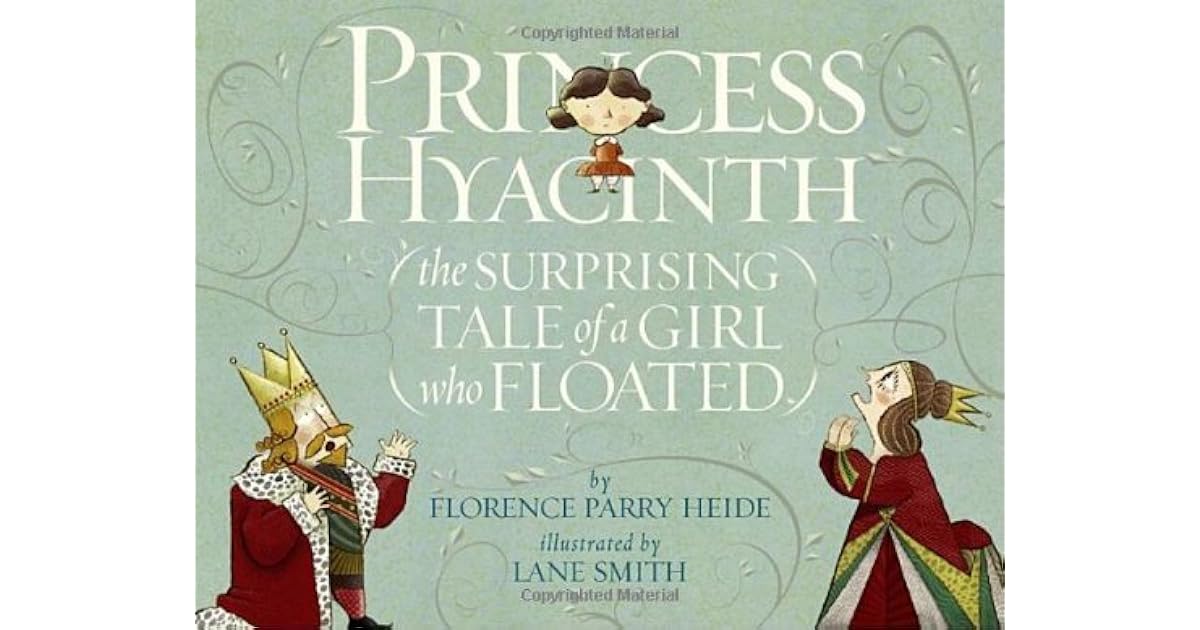 Princess Hyacinth: The Surprising Tale of a Girl Who Floated by ...
