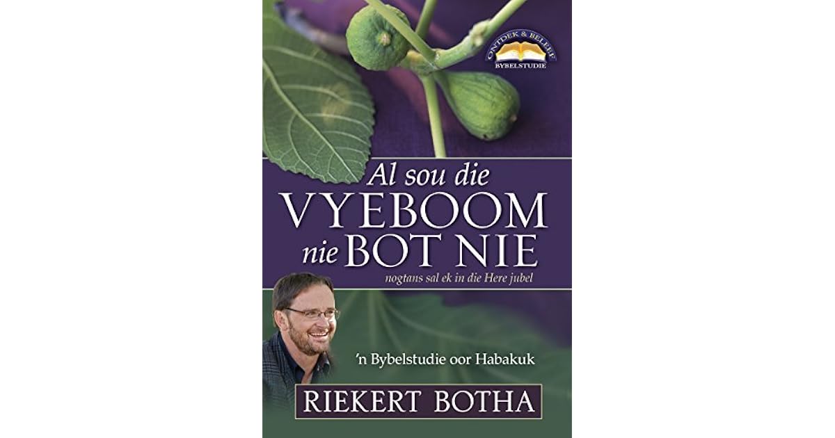 Al sou die vyeboom nie bot nie (eBoek): n Bybelstudie oor Habakuk by ...