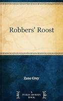 Robbers Roost by Zane Grey