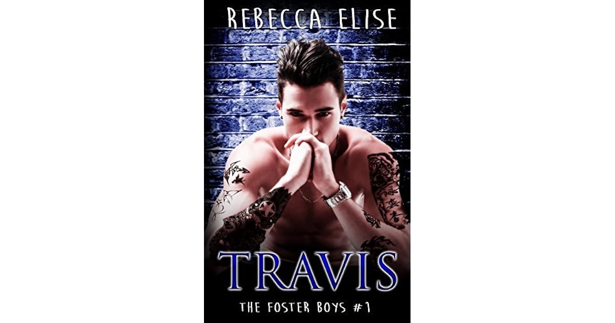 Travis (The Foster Boys #1) by Rebecca Elise