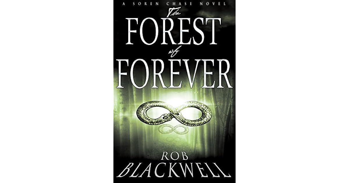 The Forest of Forever (Soren Chase #1) by Rob Blackwell