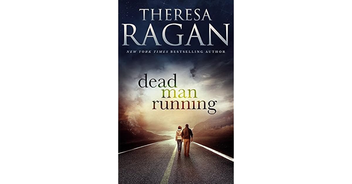 Dead Man Running by Theresa Ragan